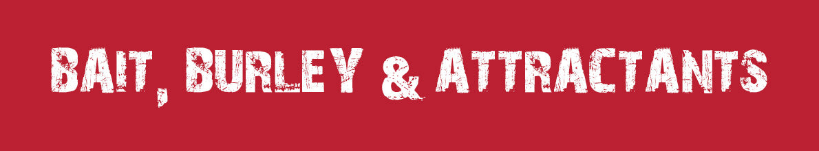Bait, Burley & Attractants